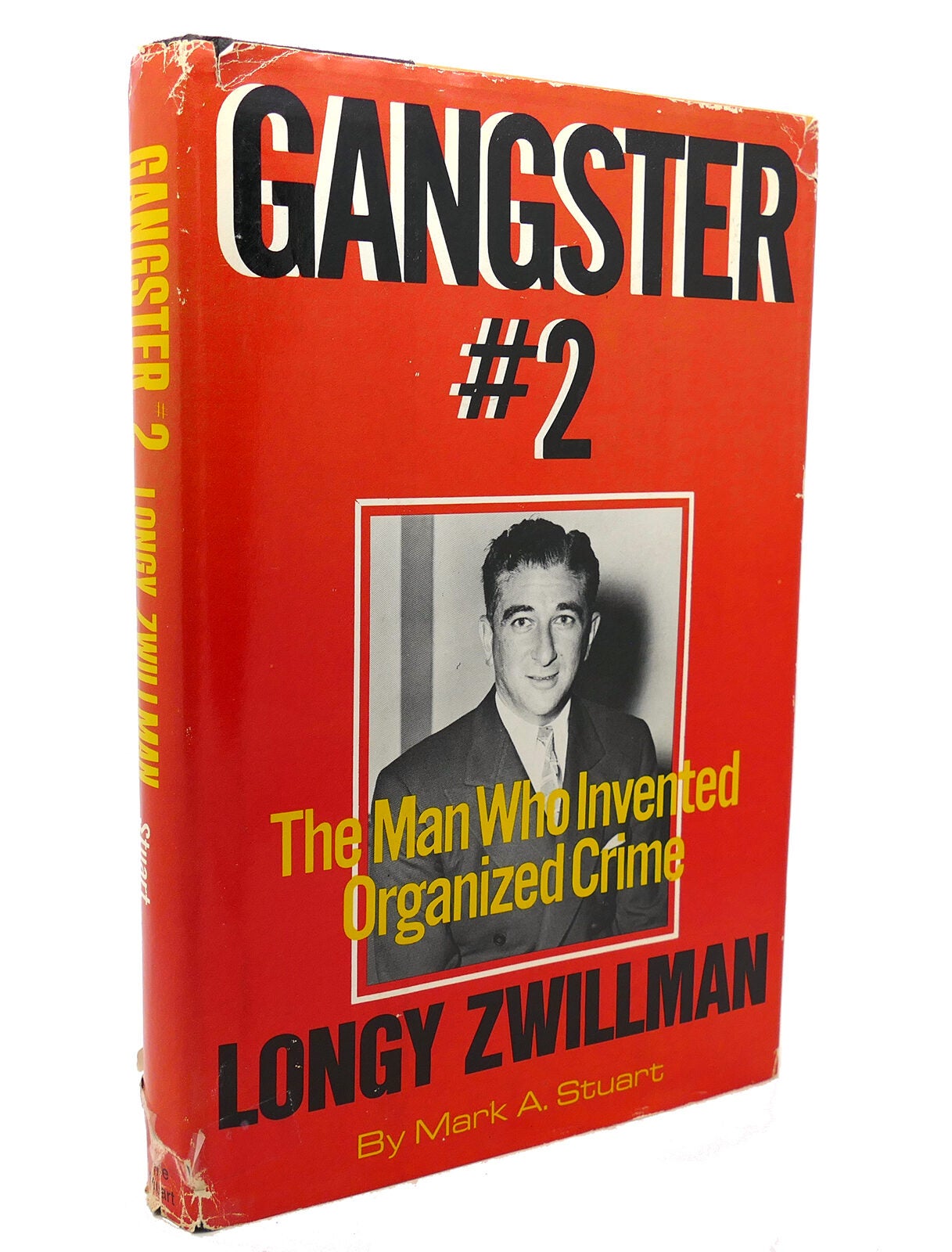 GANGSTER NO. 2 Longy Zwillman, the Man Who Invented Organized Crime ...