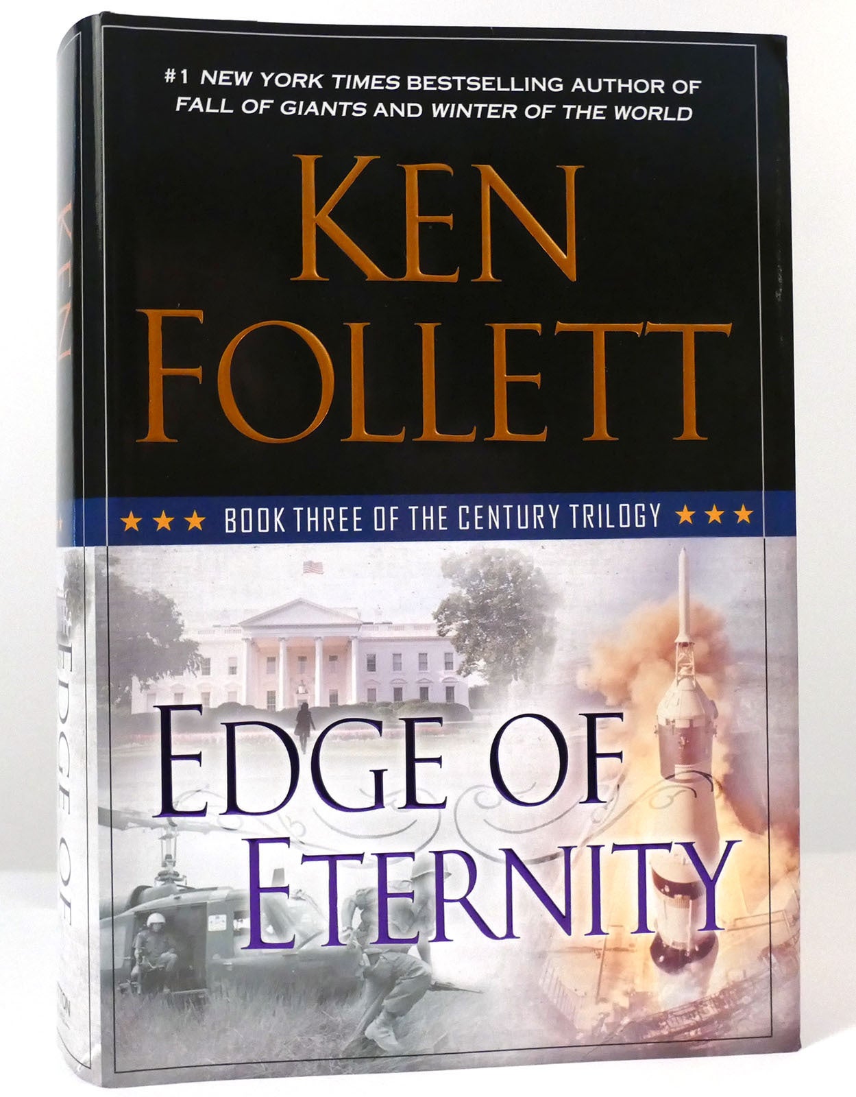 EDGE OF ETERNITY Book Three of the Century Trilogy | Ken Follett ...