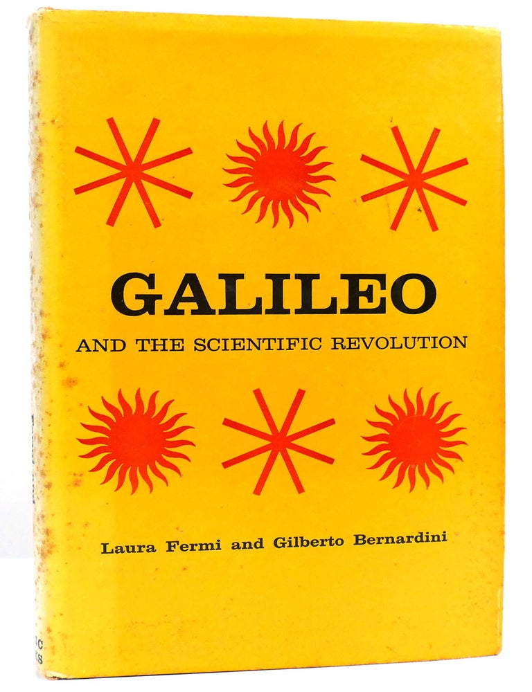 GALILEO AND THE SCIENTIFIC REVOLUTION | Gilberto Bernardini Laura Fermi ...
