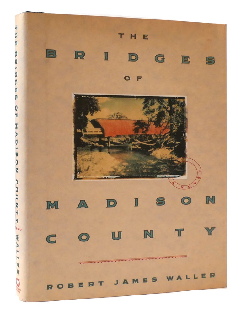 THE BRIDGES OF MADISON COUNTY | Robert James Waller | First Edition ...