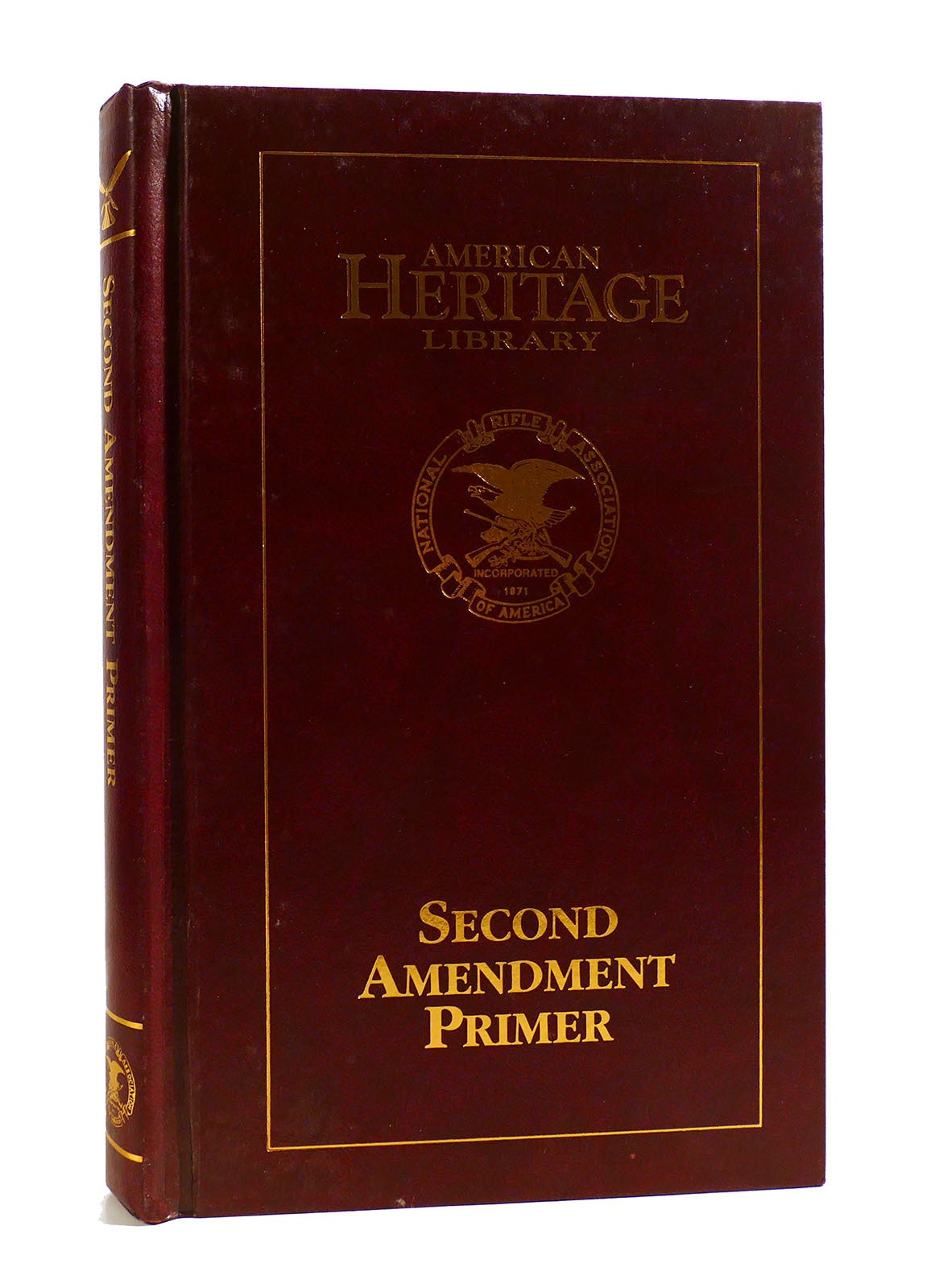 THE SECOND AMENDMENT PRIMER American Heritage Library | Les Adams ...