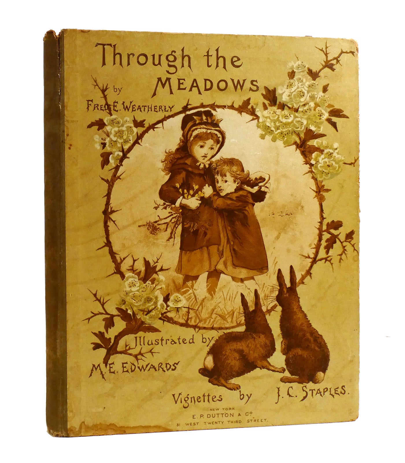 THROUGH THE MEADOWS | M. E. Edwards Fred E. Weatherly | First Edition ...