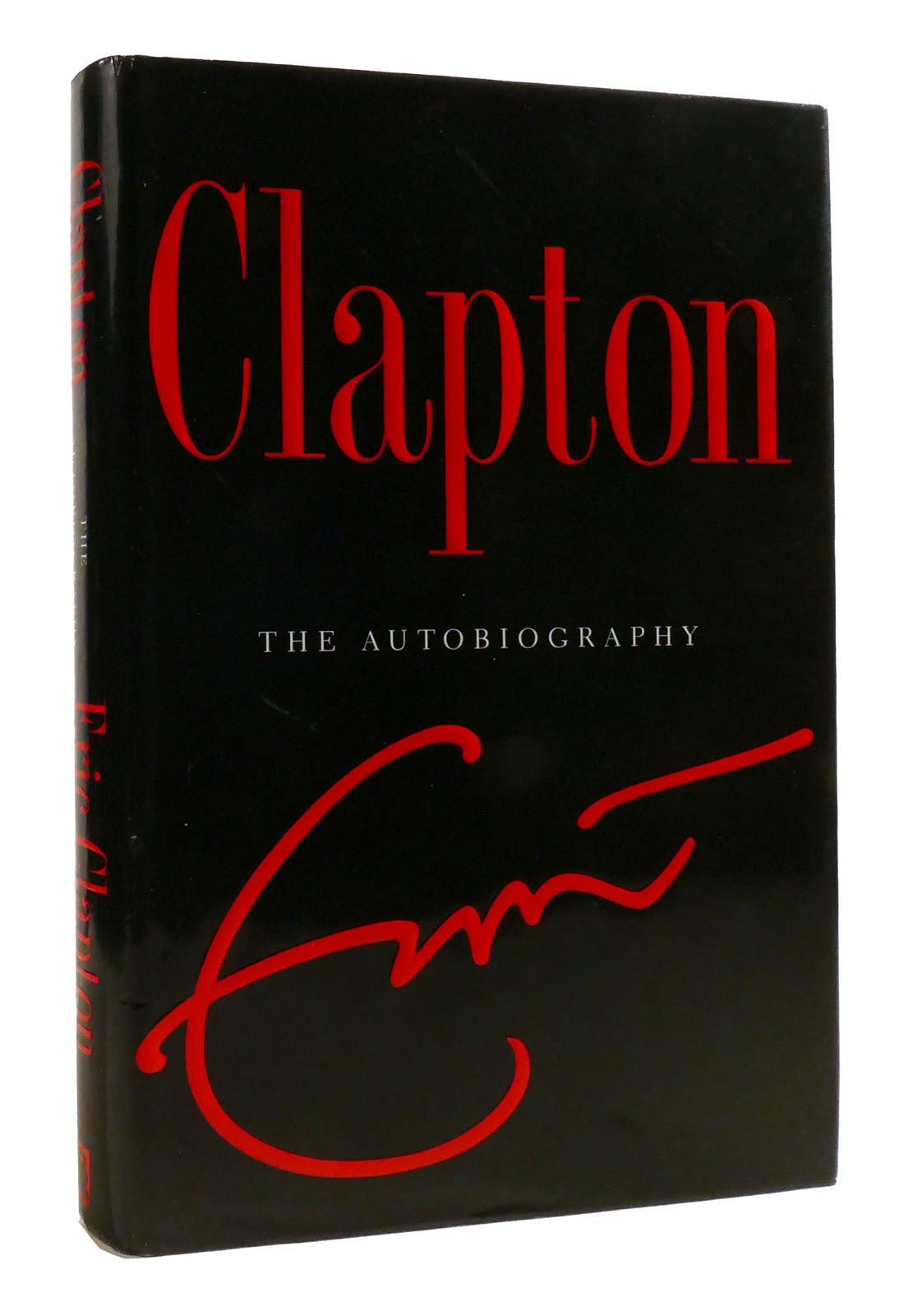 CLAPTON The Autobiography Eric Clapton First Edition First Printing CLAPTON The Autobiography Eric Clapton First Edition First Printing