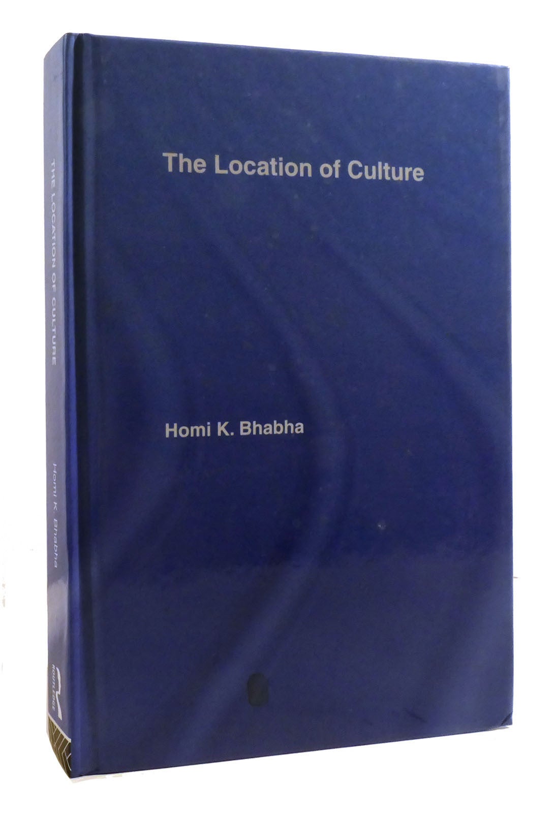 THE LOCATION OF CULTURE | Homi K. Bhabha | First Edition; First Printing