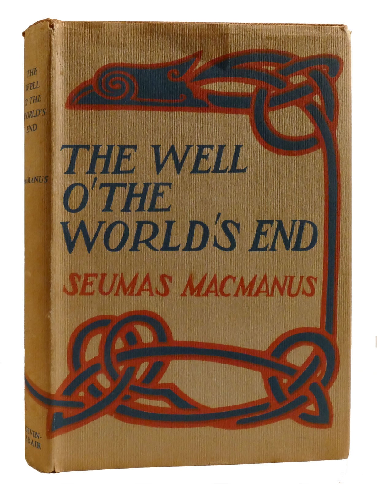 THE WELL O'THE WORLD'S END | Seumas MacManus | First Edition Thus ...
