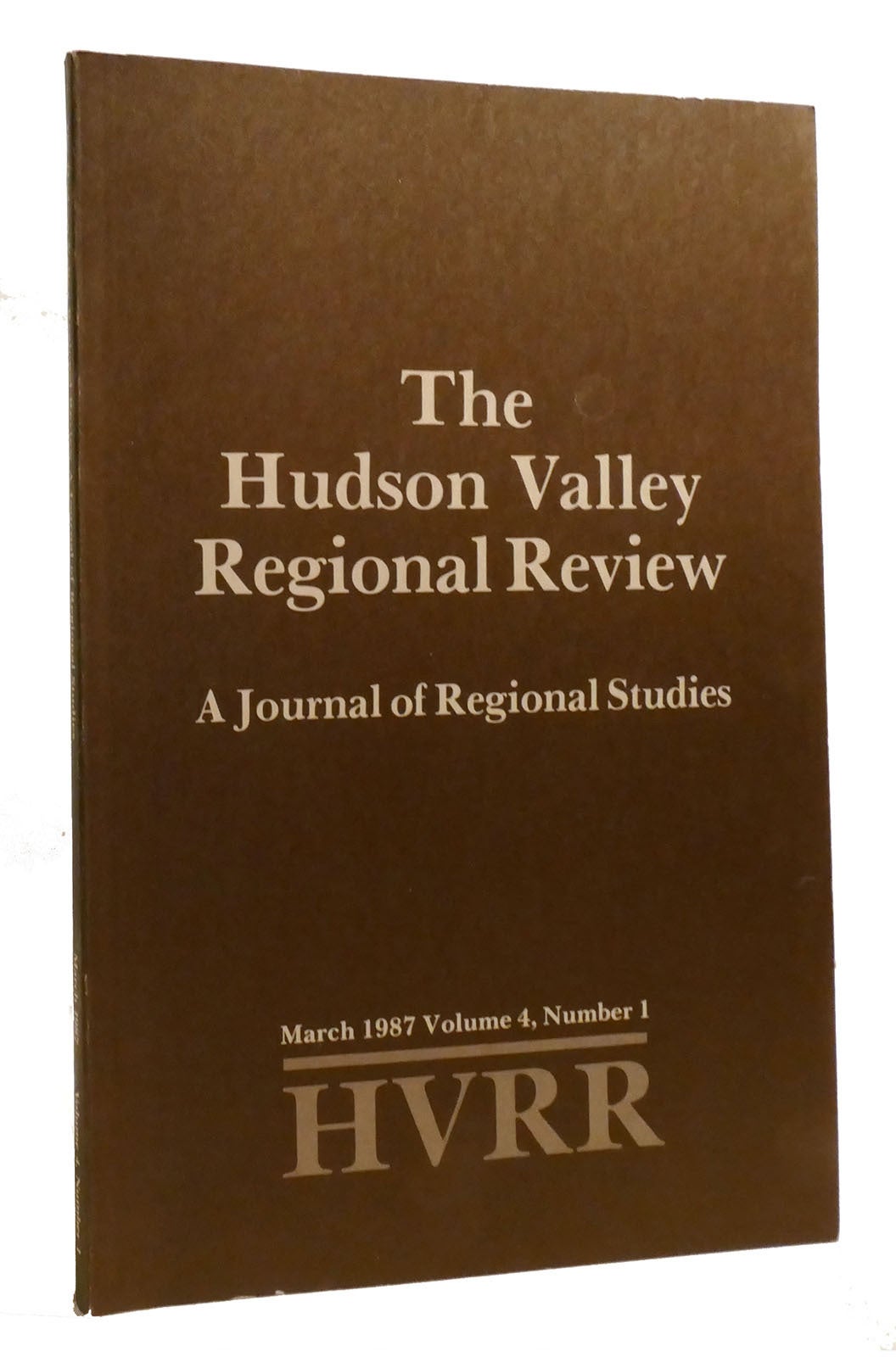 A JOURNAL OF REGIONAL STUDIES The Hudson River Valley Review March 1987 ...