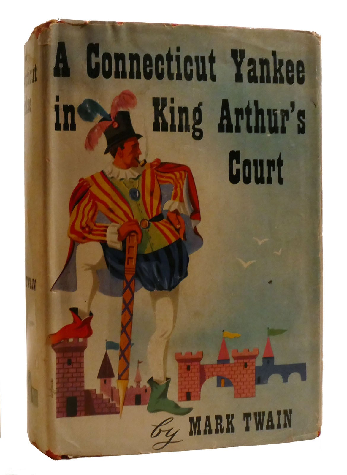 A CONNECTICUT YANKEE IN KING ARTHUR'S COURT | Mark Twain | First ...