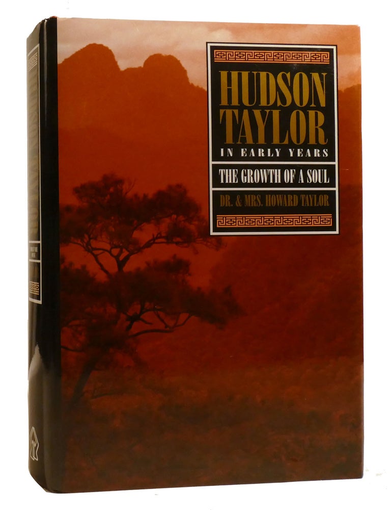 HUDSON TAYLOR In the Early Years: the Growth of a Soul | Dr., Mrs ...