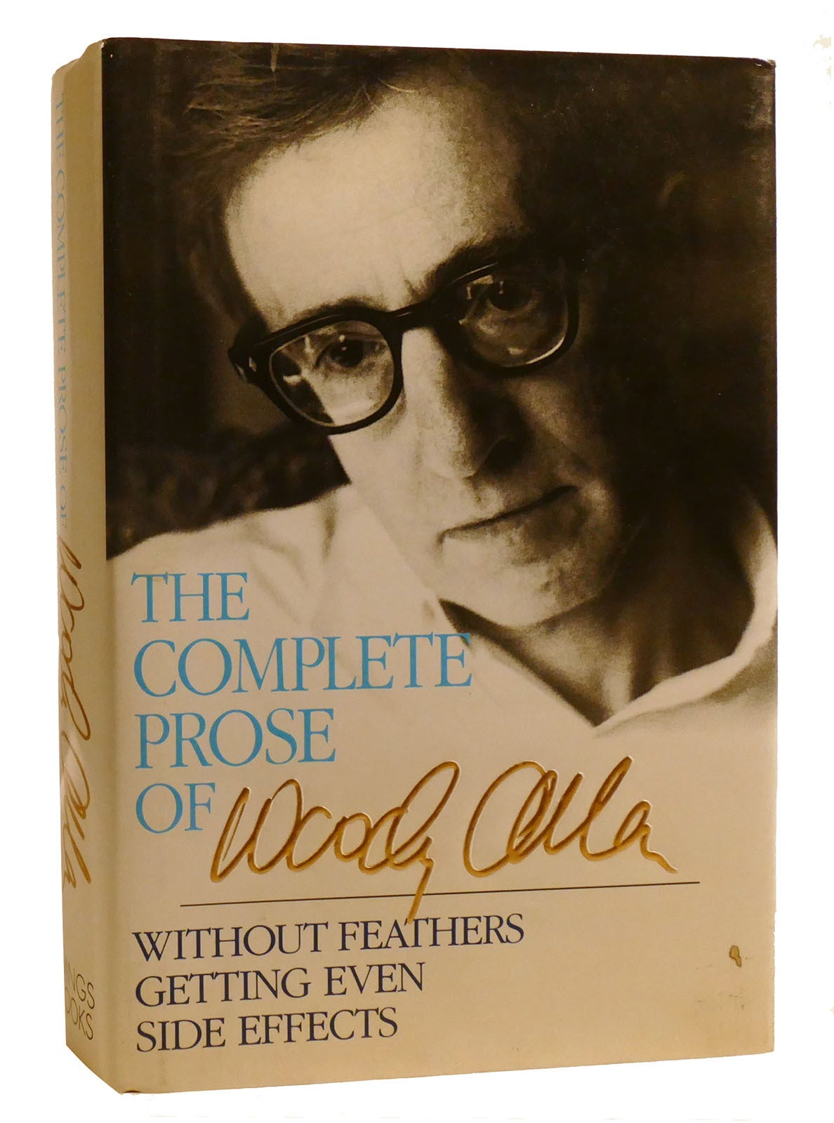 THE COMPLETE PROSE OF WOODY ALLEN Without Feathers, Getting Even, Side ...