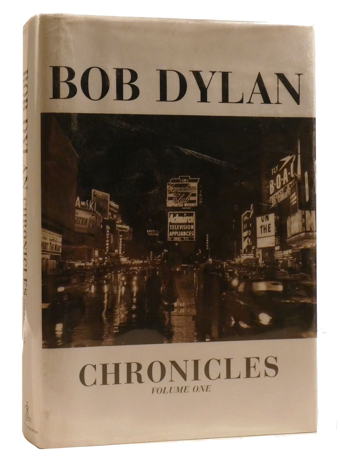 CHRONICLES VOLUME ONE | Bob Dylan | First Edition; Fourth Printing