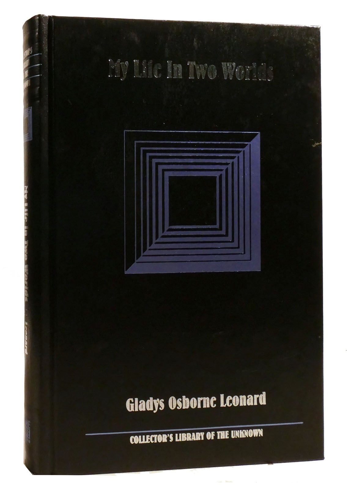 MY LIFE IN TWO WORLDS Collector's Library of the Unknown | Gladys ...
