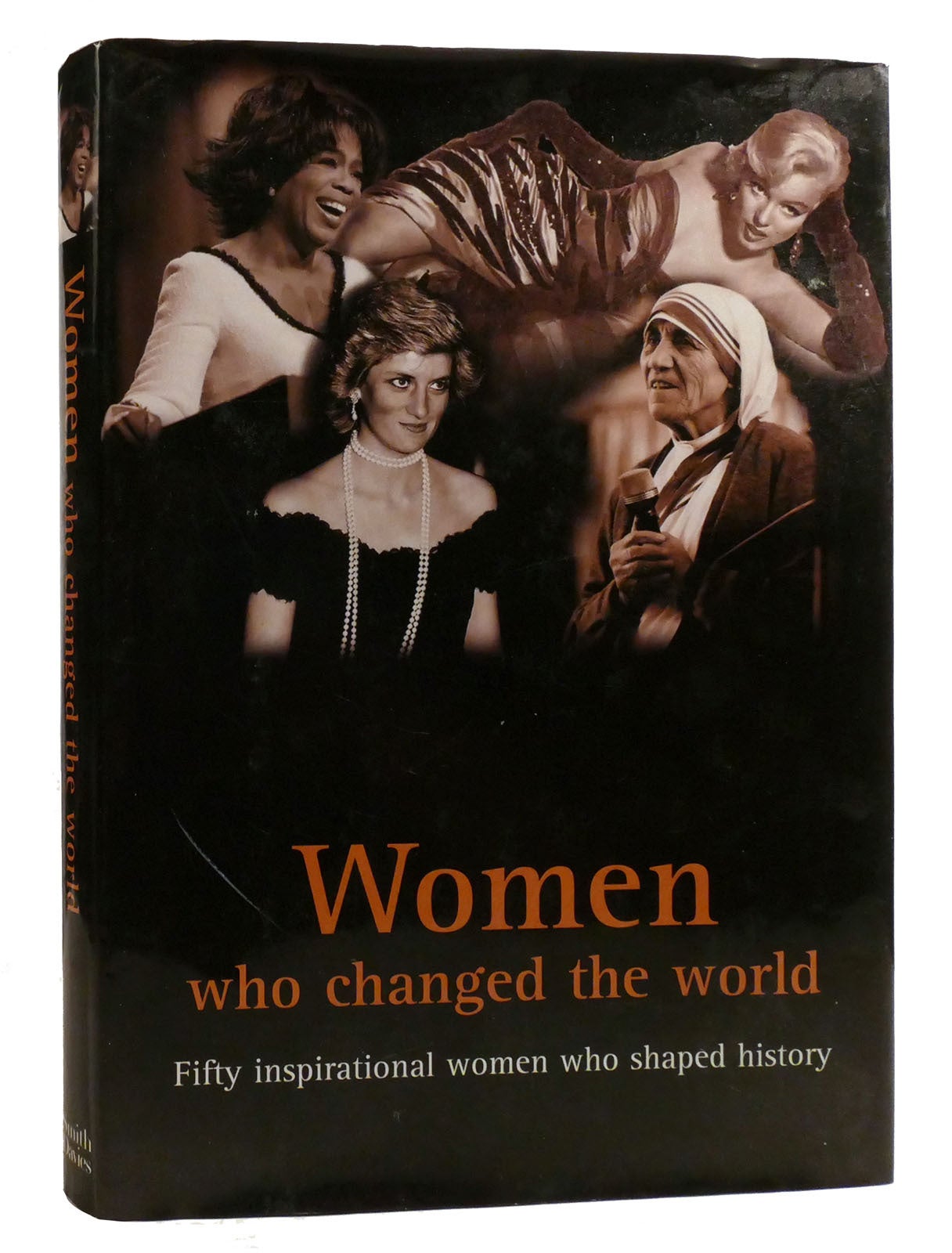 WOMEN WHO CHANGED THE WORLD Fifty Inspirational Women Who Shaped ...