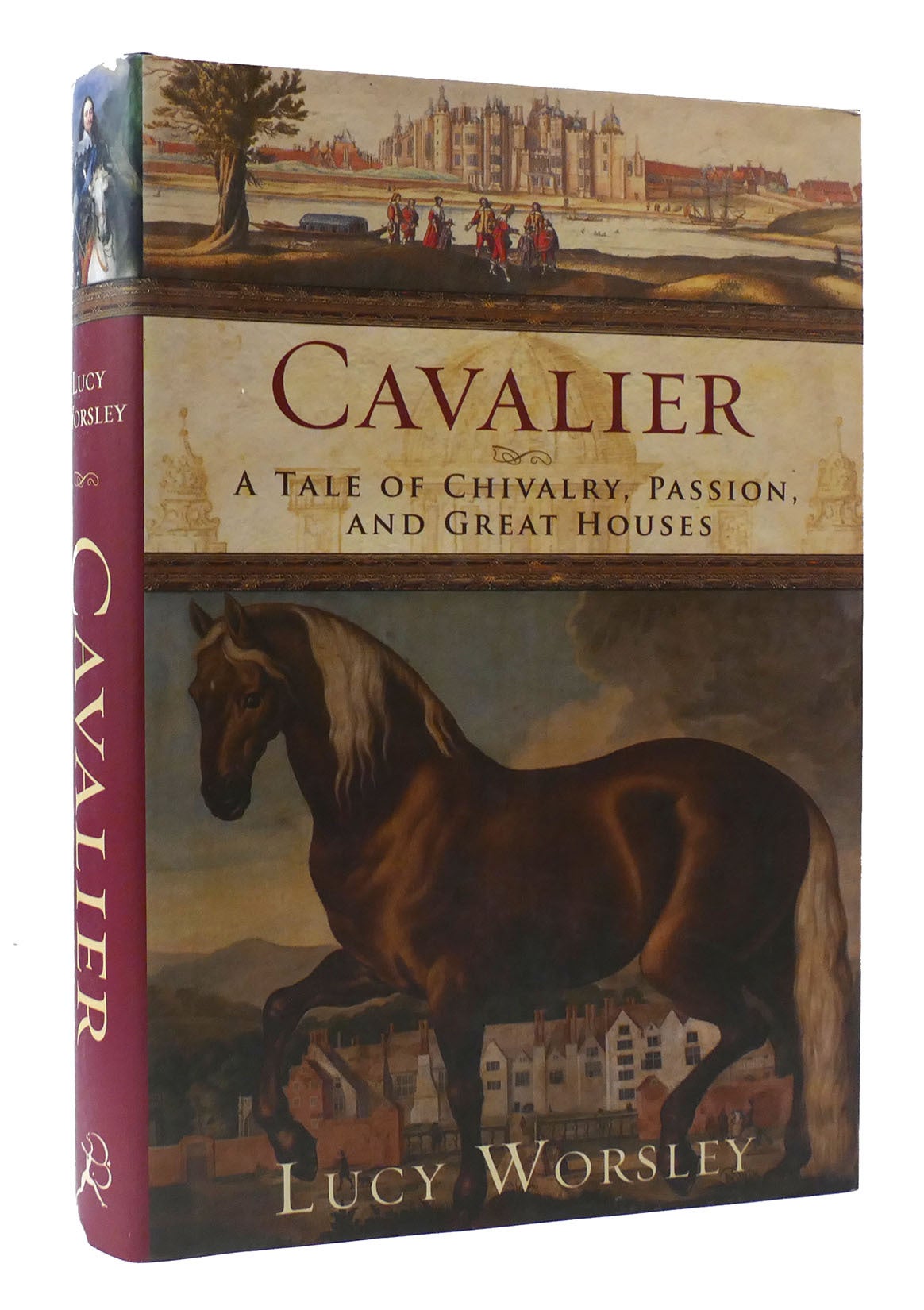 CAVALIER: A TALE OF CHIVALRY, PASSION, AND GREAT HOUSES | Lucy Worsley ...