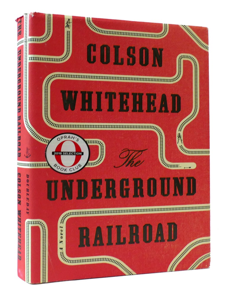 THE UNDERGROUND RAILROAD: A NOVEL | Colson Whitehead | First Edition ...