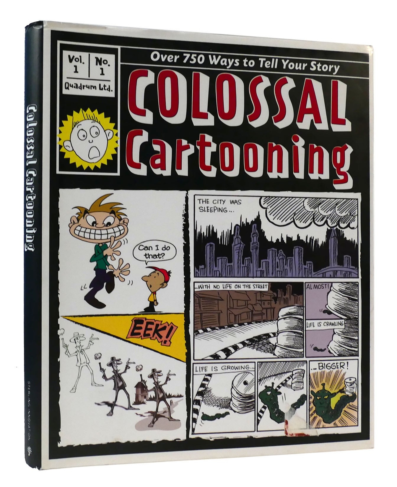 COLOSSAL CARTOONING: OVER 750 WAYS TO TELL YOUR STORY | First Edition ...
