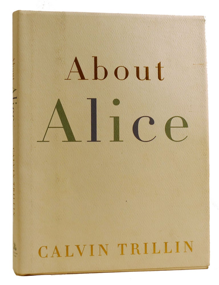 ABOUT ALICE | Calvin Trillin | First Edition; First Printing