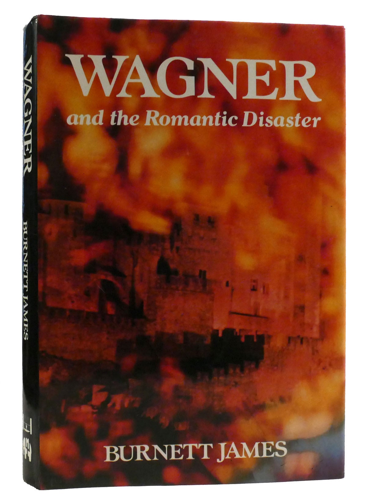 WAGNER AND THE ROMANTIC DISASTER | Burnett James - Richard Wagner ...