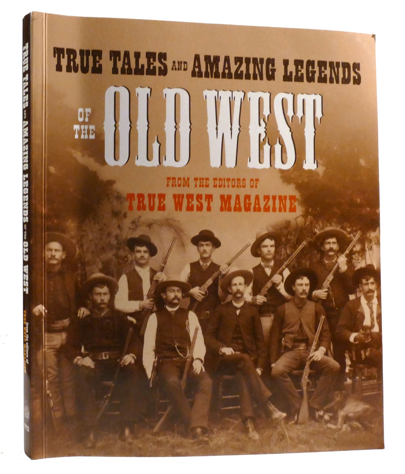 TRUE TALES AND AMAZING LEGENDS OF THE OLD WEST | The, Of True West ...