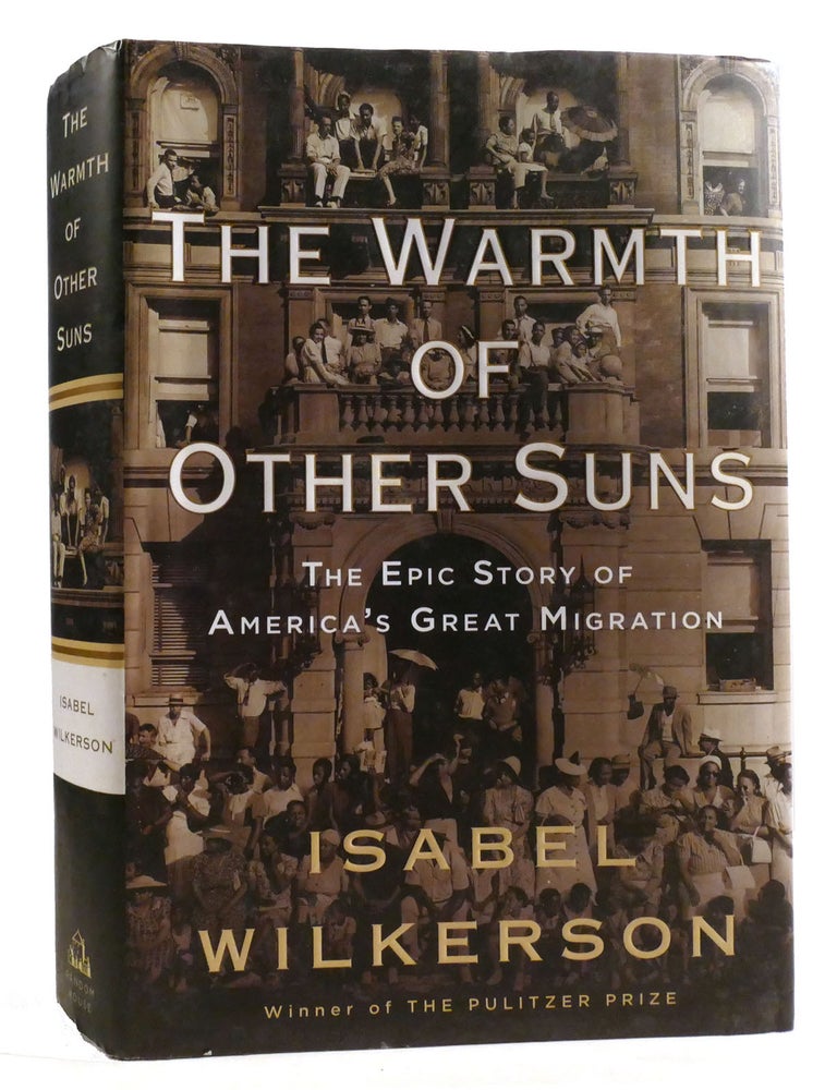 THE WARMTH OF OTHER SUNS The Epic Story of America's Great Migration ...