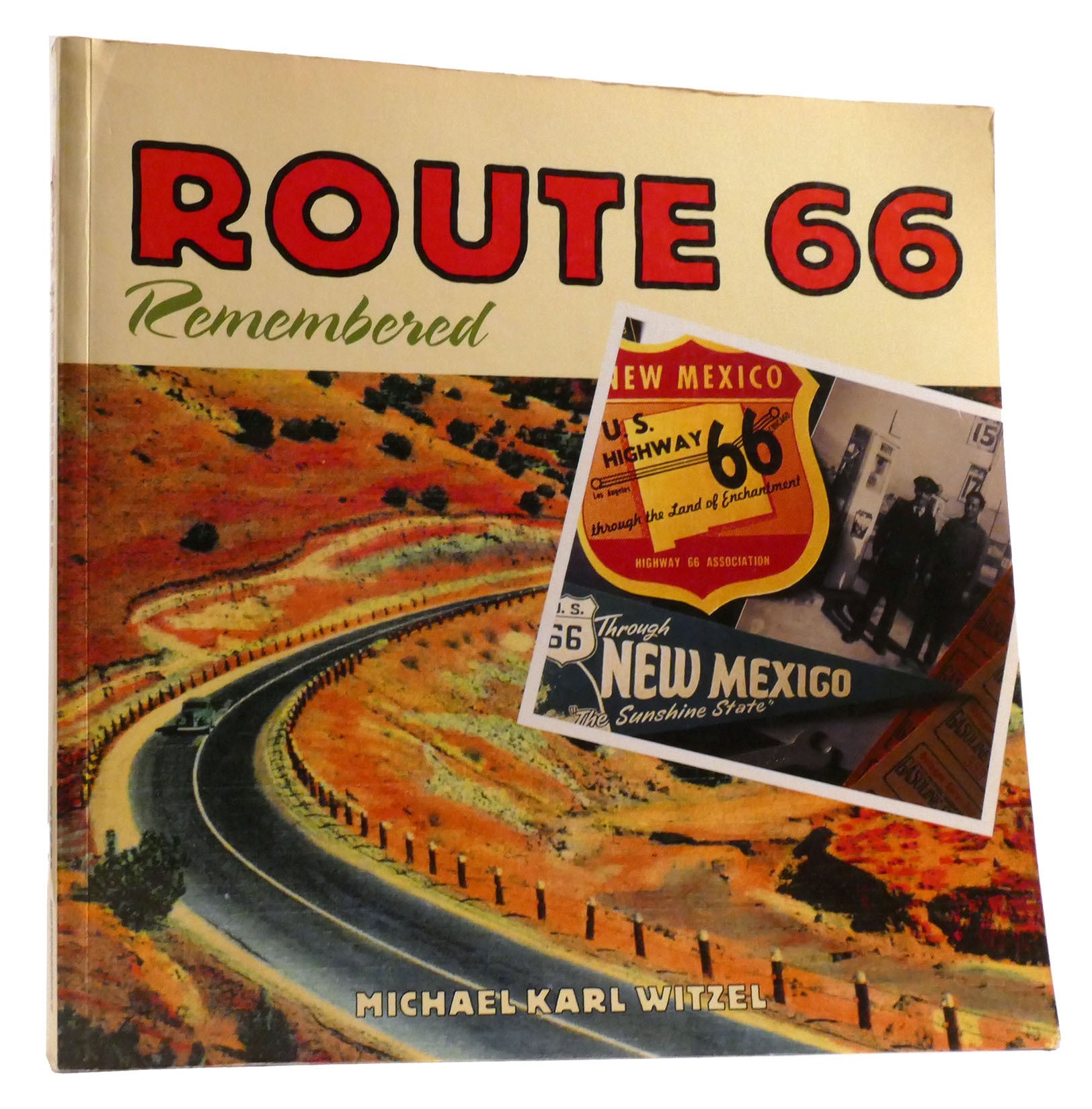 ROUTE 66 REMEMBERED | Michael Karl Witzel | First Edition; First Printing