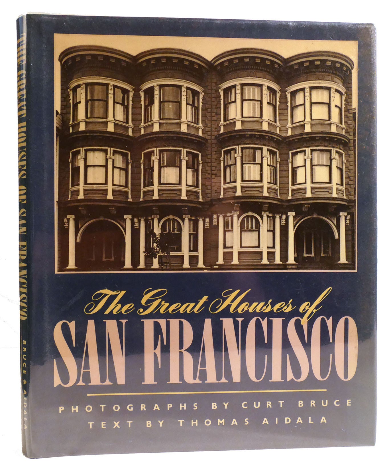 THE GREAT HOUSES OF SAN FRANCISCO | Thomas Aidala | First Edition ...