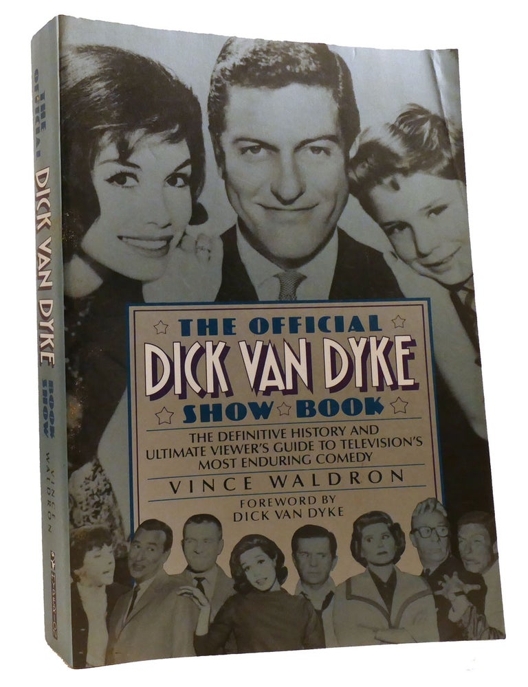 THE OFFICIAL DICK VAN DYKE SHOW BOOK The Definitive History and ...