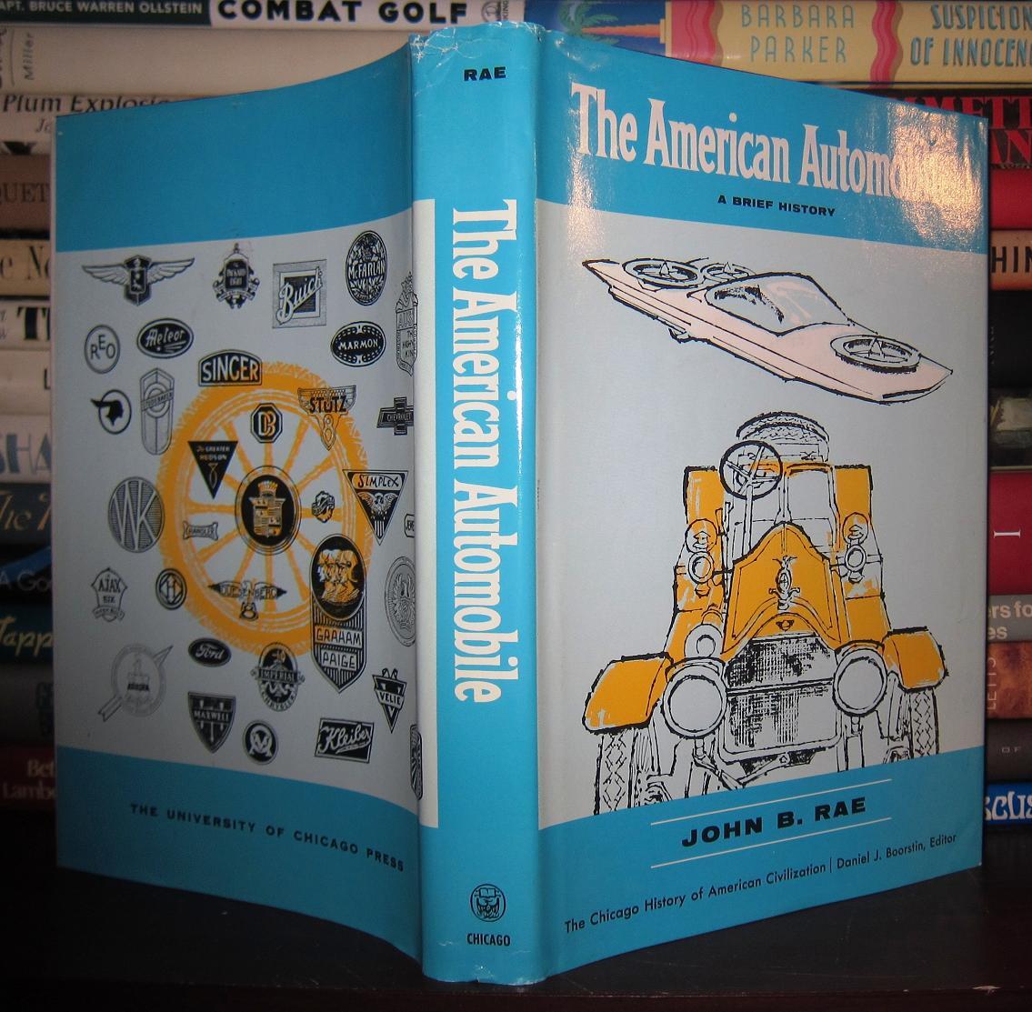 THE AMERICAN AUTOMOBILE : A Brief History | John Bell Rae | First ...