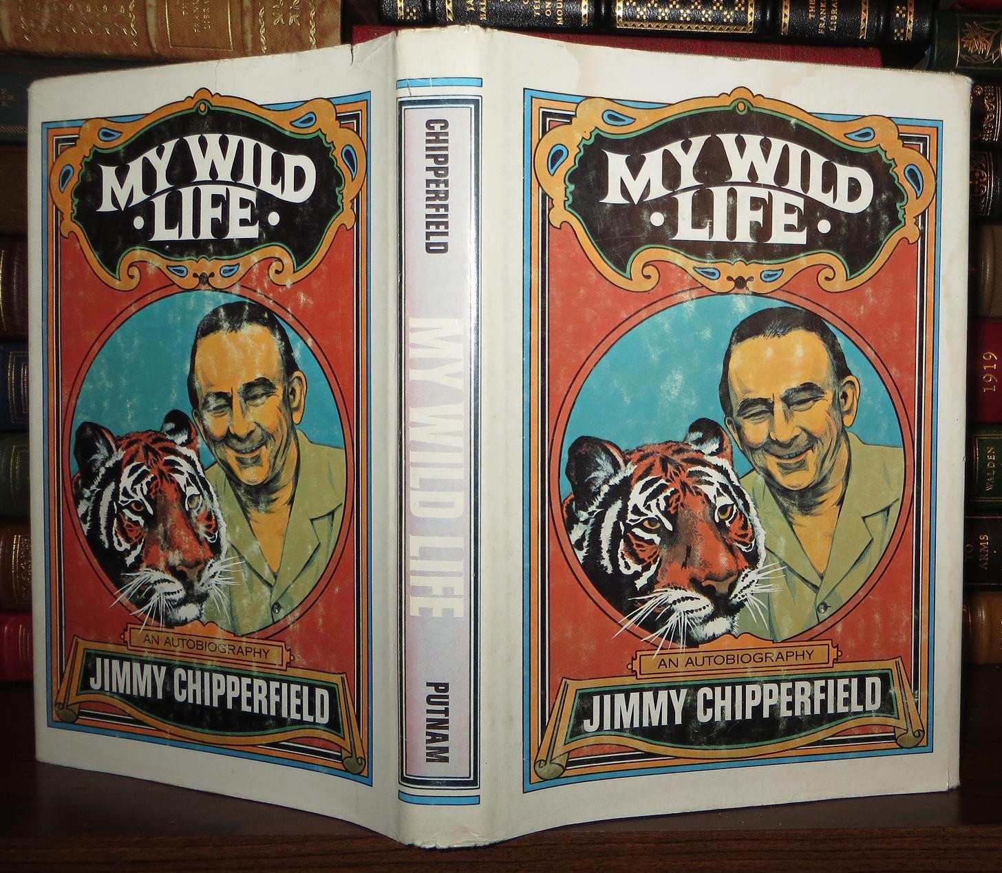 MY WILD LIFE | Jimmy Chipperfield | First Edition; First Printing