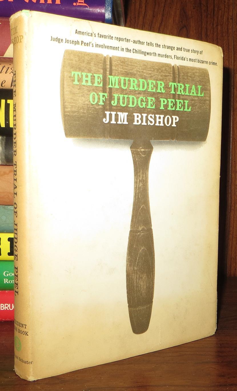 THE MURDER TRIAL OF JUDGE PEEL | Jim Bishop | Book Club Edition